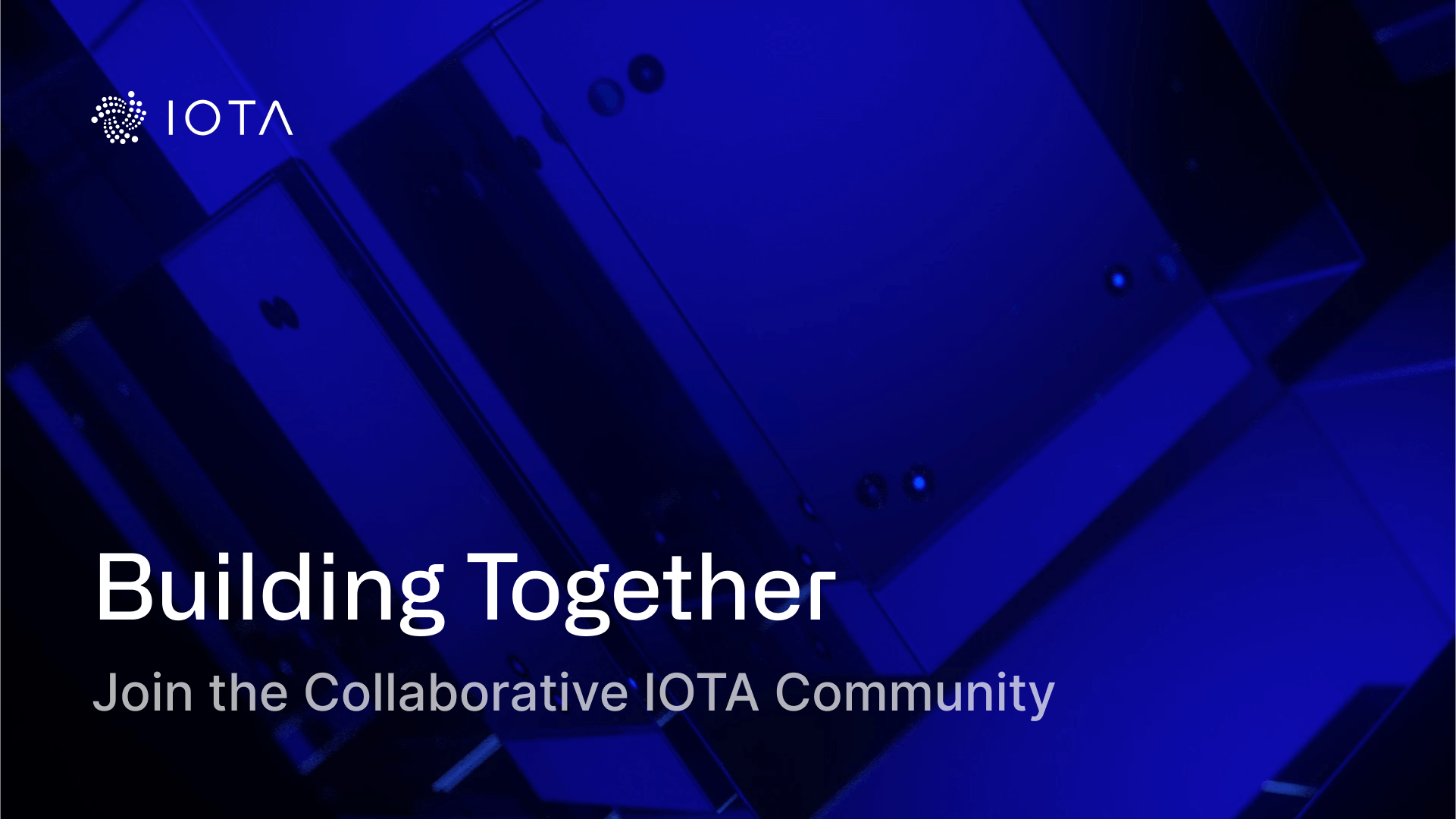 Building Together | Join the Collaborative IOTA Community
