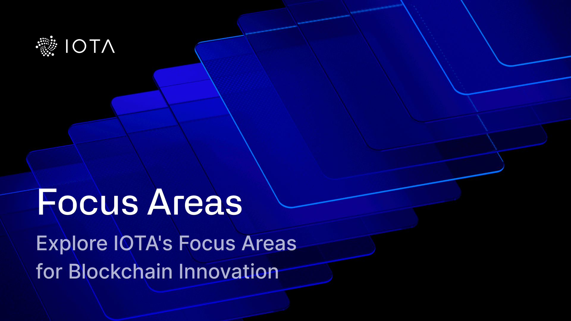 Focus Areas | Explore IOTA's Focus Areas for Blockchain Innovation