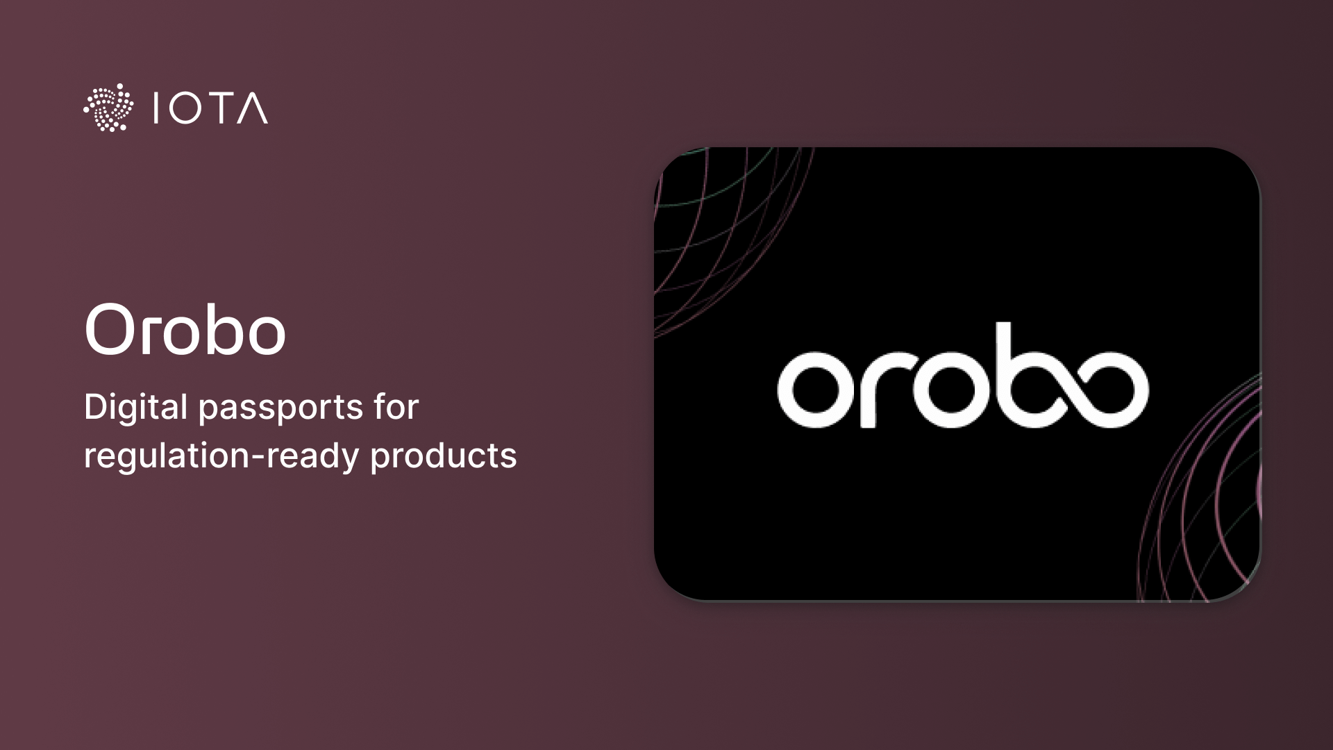 Orobo - Digital passports for regulation-ready products | IOTA Technology Showcase